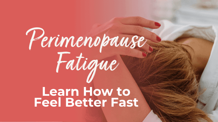 Perimenopause Fatigue: What Every Woman 40+ Should Know